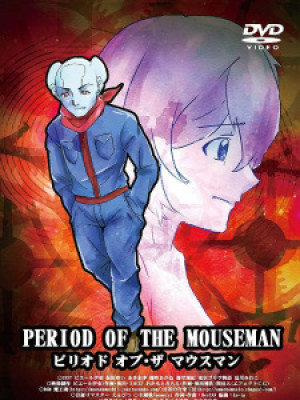 Period of the Mouseman - Anime