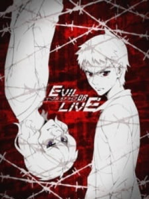 Evil or Live Recap - Anime